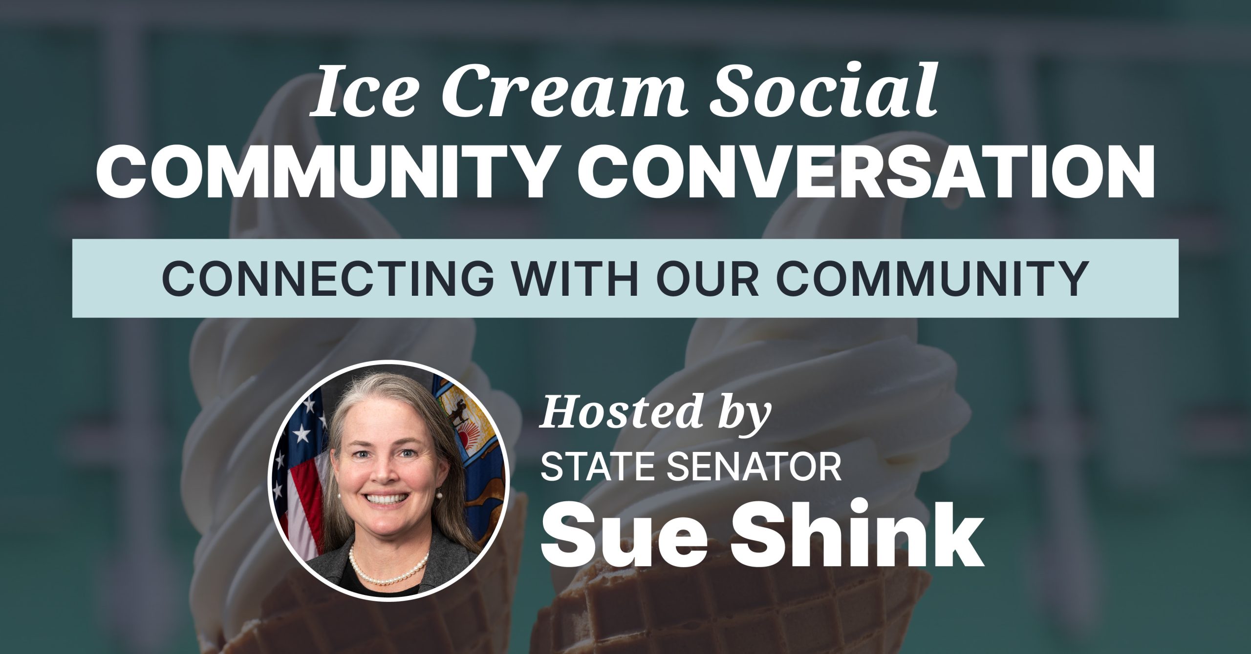 Ice Cream Social Community Conversation with Senator Shink - Senator ...